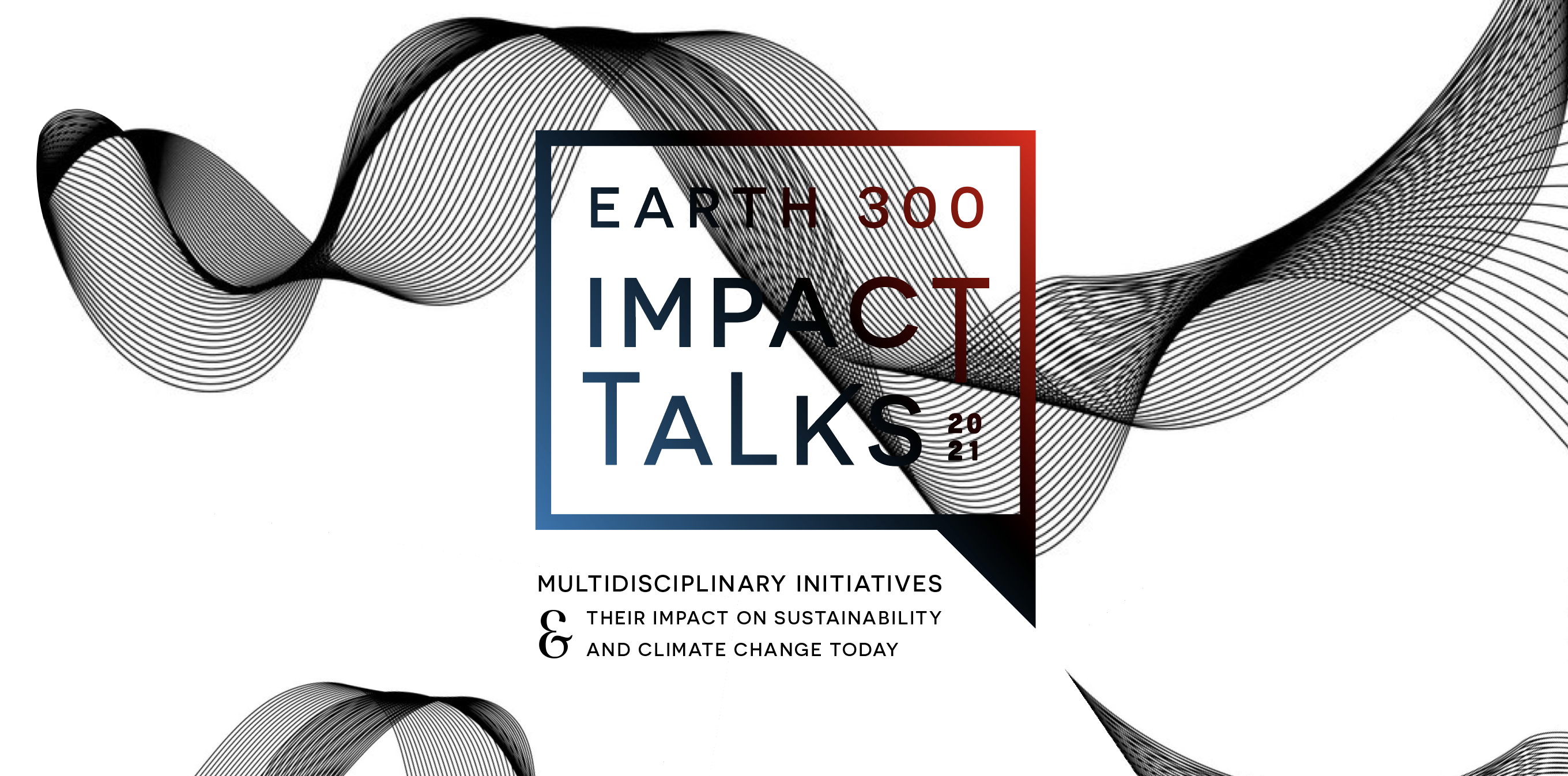 Earth 300 impact Talks - Episode 1 - Earth 300